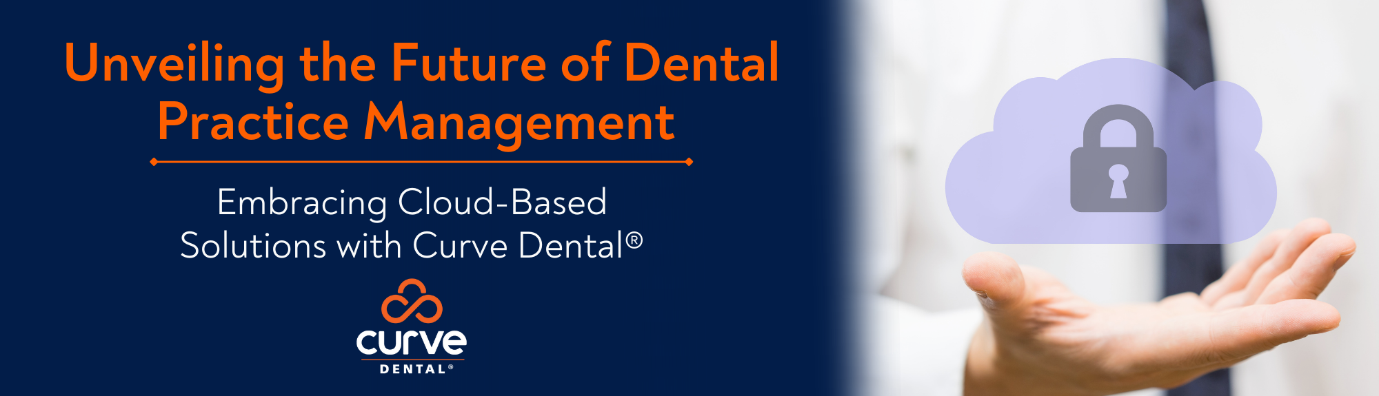 Cloud Dentistry: The Future is Now with CurveDental®